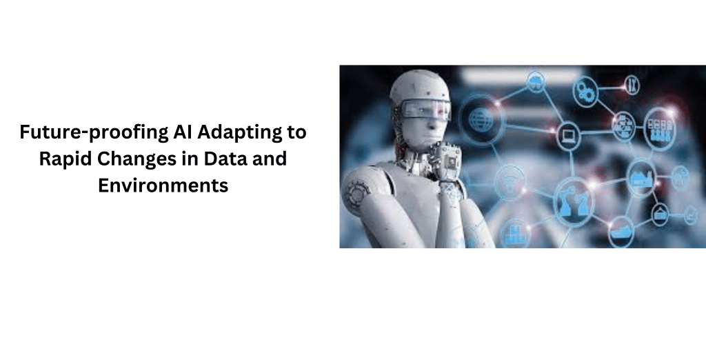 Artificial Intelligence Adapting To Rapid Changes